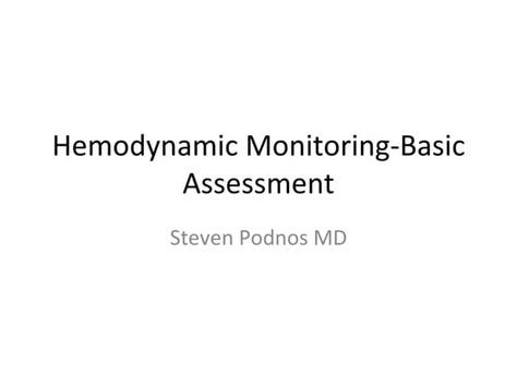 Hemodynamic Monitoring Basic Assessment Ppt