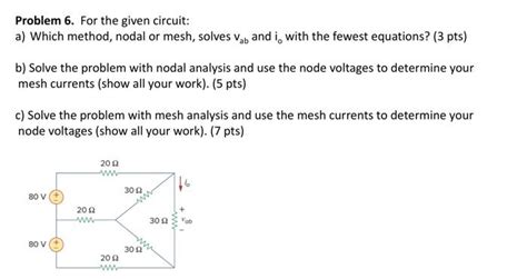 Solved Problem For The Given Circuit A Which Method Chegg