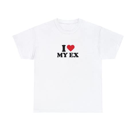 Humorous Shirts About Moving On I Love My Ex T Shirt
