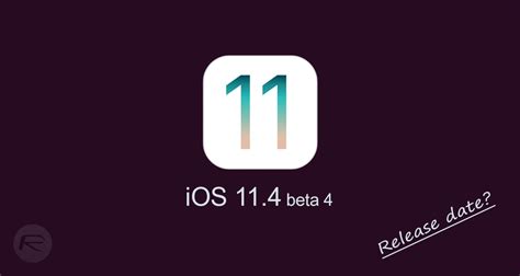IOS 11 4 Beta 4 Download Release Date Here S When To Expect Redmond Pie