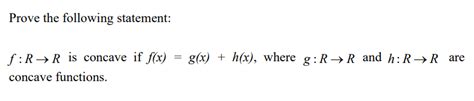 Solved Prove The Following Statement F R R Is Concave If Chegg