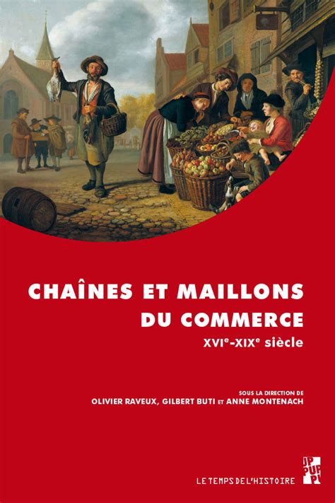 Chaînes et maillons du commerce XVIe XIXe siècle AFPU Diffusion