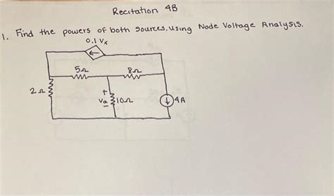 Solved Find The Powers Of Both Ing Node Voltage