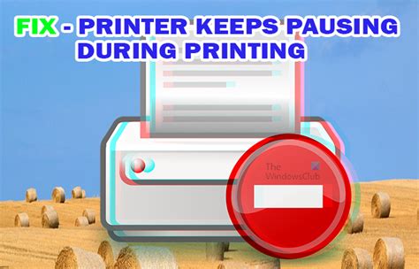 Printer Keeps Pausing During Printing Fix
