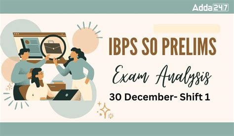 IBPS SO Exam Analysis 2023 Shift 1 Difficulty Level And Good Attempts