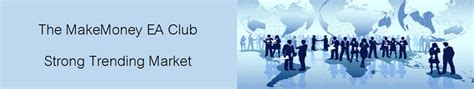 Makemoney Ea In A Trending Market Make Money Expert Advisor