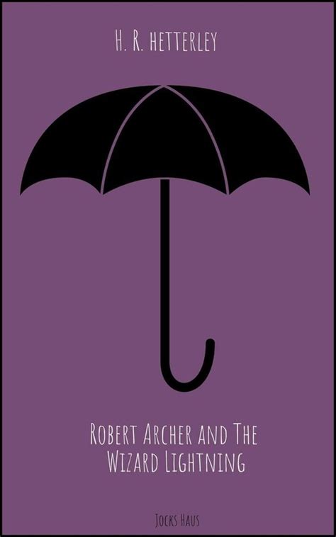 Robert Archer And The Wizard Lightning Ebook Hetterley Hope 9781738580644 Boeken Bol