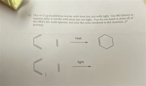 Solved The 4 2 ﻿cycloaddition Works With Heat But Not With
