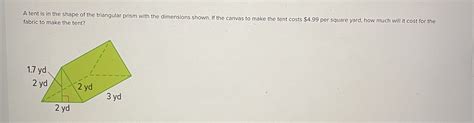 solved a tent is in the shape of the triangular prism with