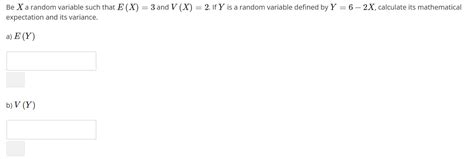 Solved Be X A Random Variable Such That Ex3 And Vx2