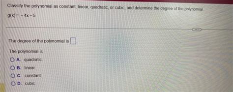 solved classify the polynomial as constant linear