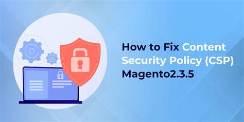How To Fix Content Security Policy Csp Magento 2 Dolphin Web Solution