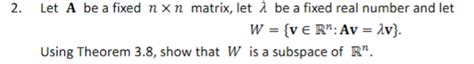 Solved Theorem 3 8 Let V Be A Vector Space And H Be A Subset Chegg Com