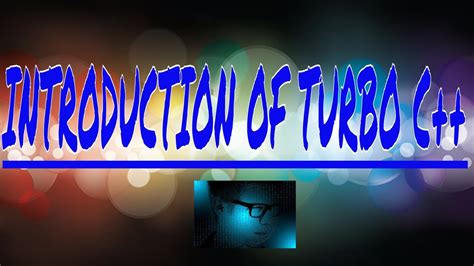 Introduction Of Turbo C Programming Youtube