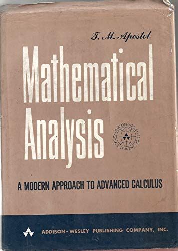 9780201002874 Mathematical Analysis Modern Approach To Advanced Calculus Abebooks Apostol