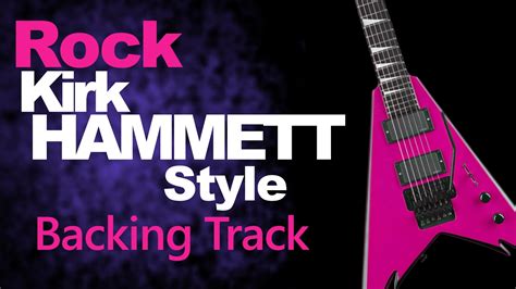 Rock Kirk Hammett Style Jamtrack B Minor Youtube