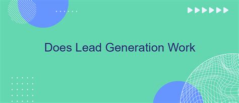 Does Lead Generation Work Savemyleads