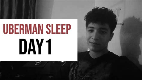 Uberman Sleep Day 1 Youtube