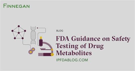 Fda Guidance On Safety Testing Of Drug Metabolites Finnegan Leading