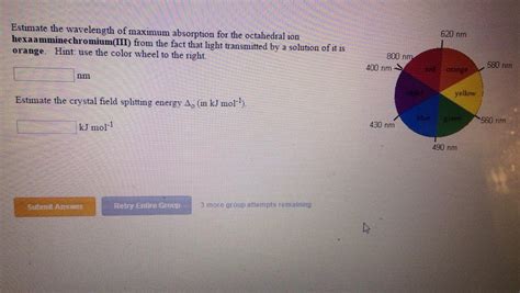 Solved Estimate The Wavelength Of Maximum Absorption For The