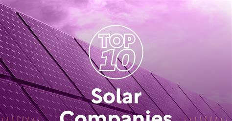 Top 10 Solar Companies Energy Magazine