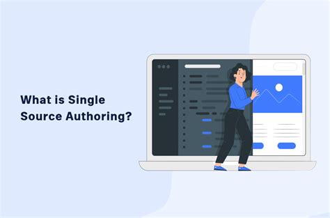 What Is Single Source Authoring Technical Writer Hq