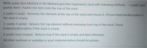 Solved Write A Java Class Mystack In File Mystackjava That