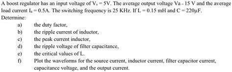 A Boost Regulator Has An Input Voltage Of Vs 5v The Average Output