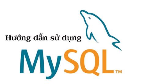 Hướng Dẫn Sử Dụng Mysql Đơn Giản Bkns