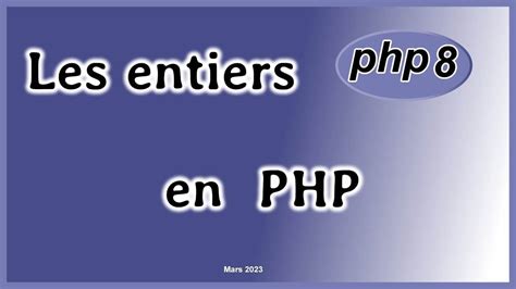 Tutoriel Sur Les Entiers En Php 8 Videotutoriels