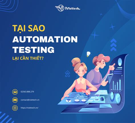Tại sao cần Automation Testing Lợi ích của Automation Testing là gì iViettech iViettech