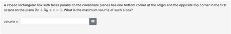 Solved A Closed Rectangular Box With Faces Parallel To The Chegg