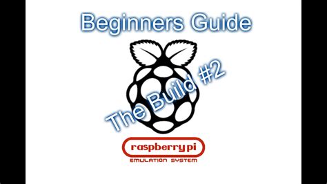 Raspberry Pi Retropie For Beginners Video The Build YouTube