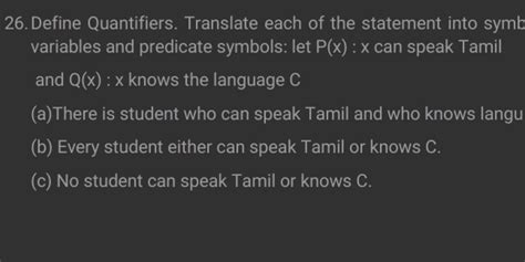 Define Quantifiers Translate Each Of The Statement Into Symb Variables A