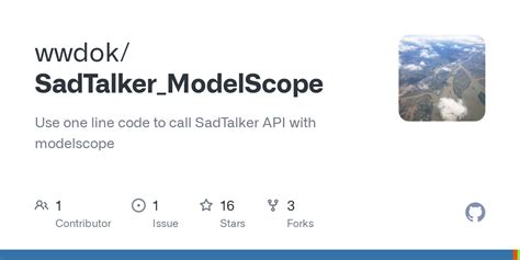 GitHub Wwdok SadTalker ModelScope Use One Line Code To Call SadTalker API With Modelscope