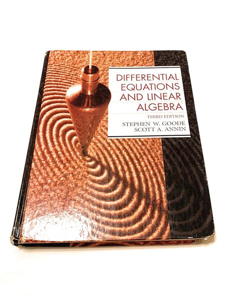 Differential Equations And Linear Algebra Rd Edition Goode Stephen W Annin Scott A