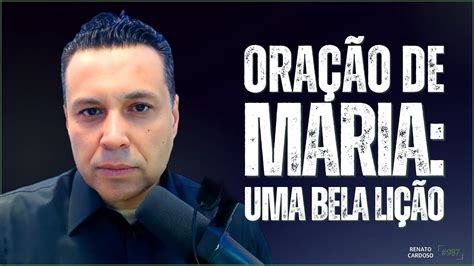 ORAÇÃO DE MARIA UMA BELA LIÇÃO Cig Oficial