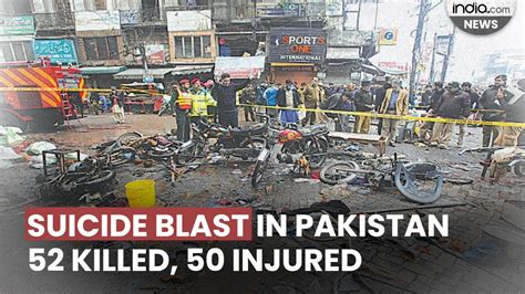 Suicide Blast In Pakistan 52 Killed Over 100 Injured In Suicide Blast