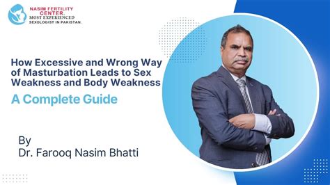 how excessive and wrong way of masturbation leads to sex weakness and body weakness