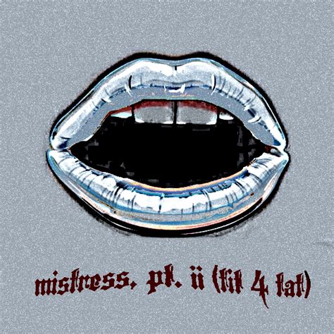 Ii3sz Mistress Pt Ii [tit 4 Tat] Lyrics Genius Lyrics