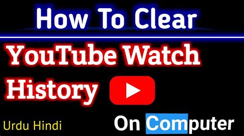 How To Delete Youtube Watch History In Computer Youtube All Watch