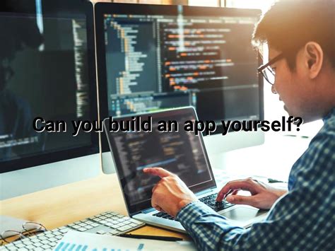 Can You Build An App Yourself