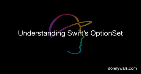 Understanding Swifts Optionset Donny Wals