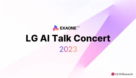 Lg Ai Talk Concert 2023 ‘exaone 2 0 최초 공개 Lg Ai Research News