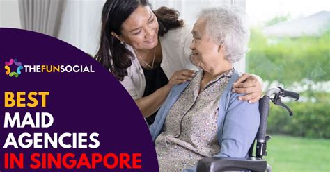 30 Best Maid Agency Singapore Options 2024 Thefunsocial