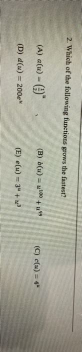 Solved 2 Which Of The Following Functions Grows The