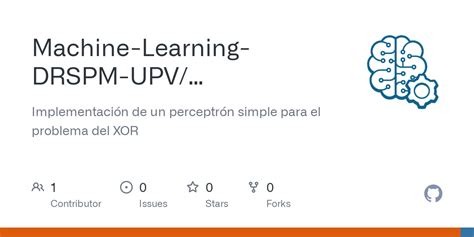 github machine learning drspm upv perceptron simple xor