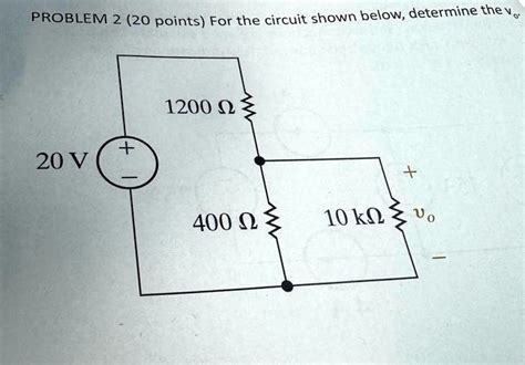 solved problem 2 20 points for the circuit shown below determine