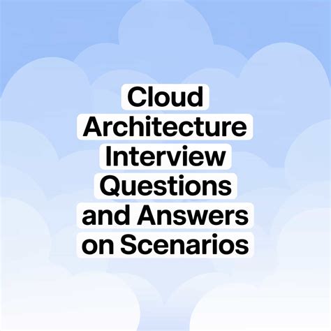 Cloud Architecture Interview Questions And Answers On Scenarios Jellypod
