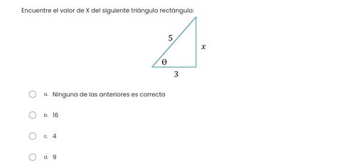 Solved Encuentre El Valor De X Del Siguiente Triángulo Rectángulo A
